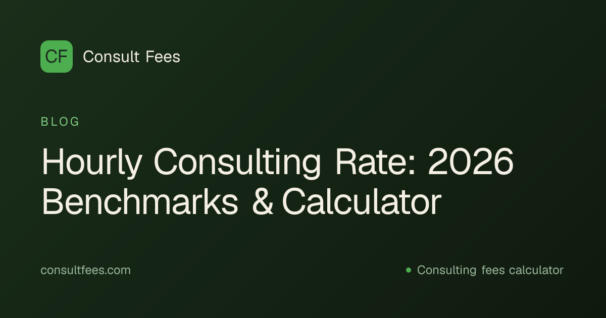 Hourly Consulting Rate: 2026 Benchmarks & Calculator
